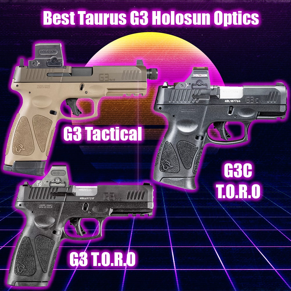 Best Taurus G3 Tactical, G3C, & G3 T.O.R.O Holosun Optics - Red & Gree ...